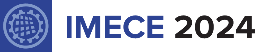 2024 IMECE® International Mechanical Engineering Congress & Exposition® 2024 IMECE® International Mechanical Engineering Congress & Exposition®